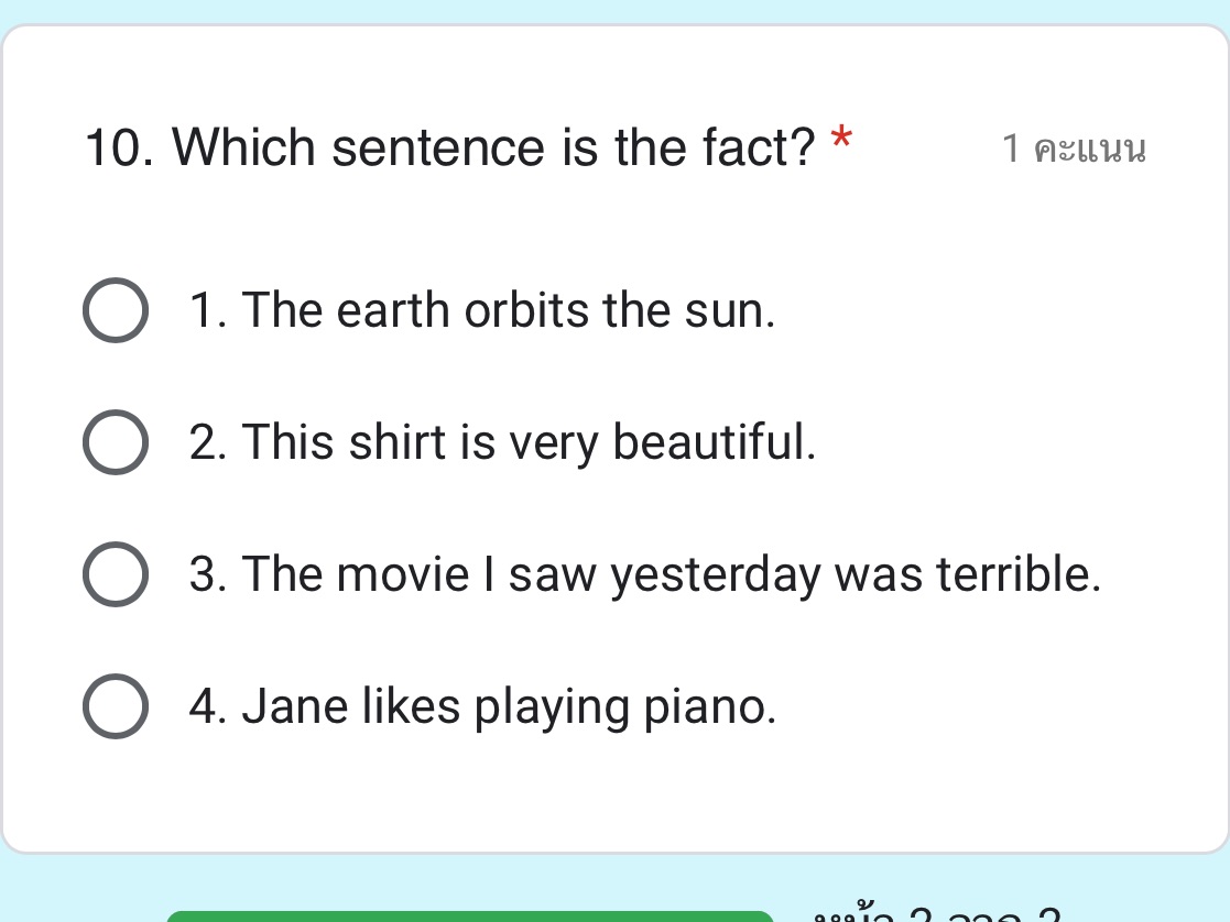 Which sentence is the fact? 1. The earth