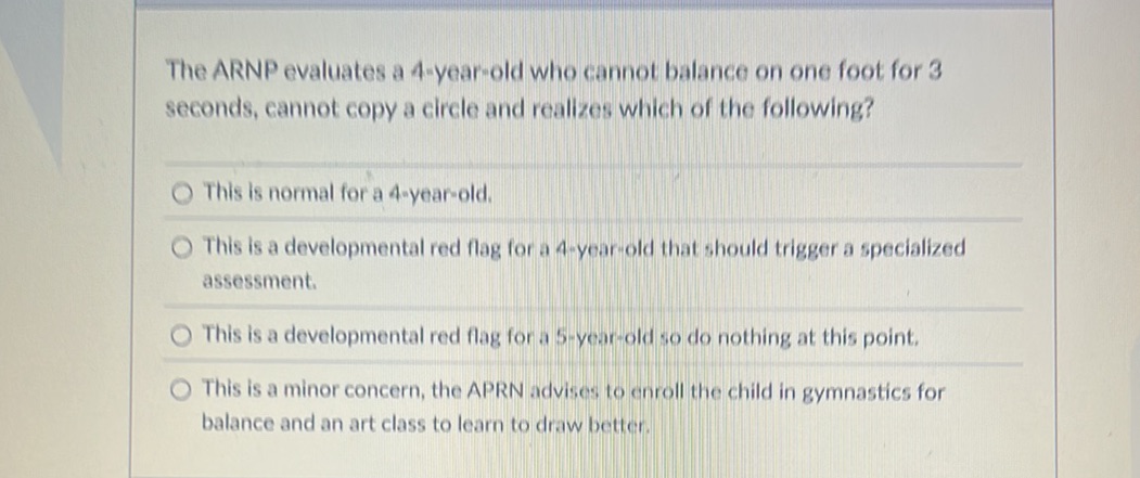 The ARNP evaluates a 4-year-old who cannot