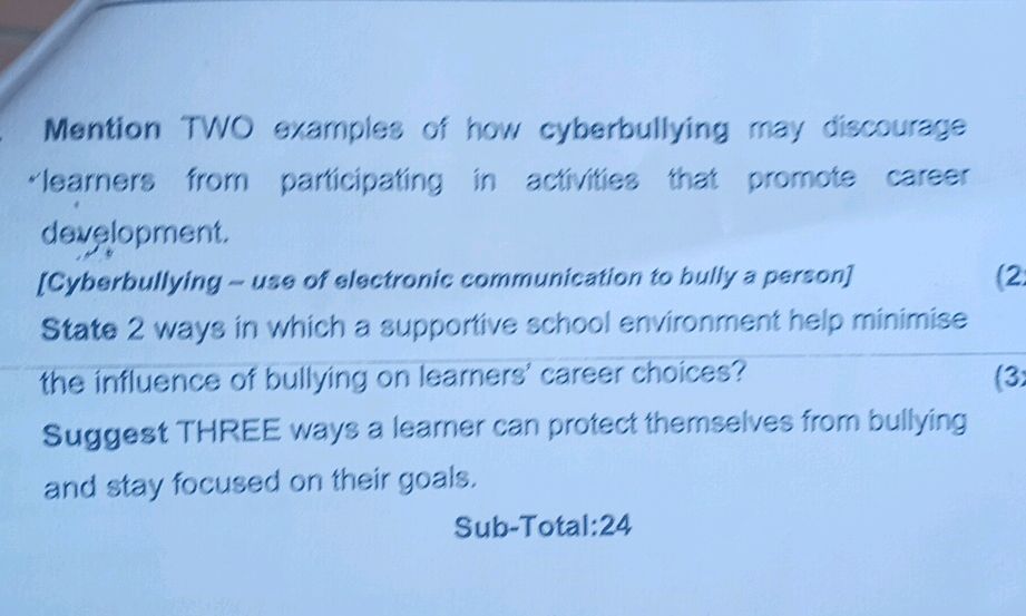 Mention TWO sxamples of how cyberbullying | StudyX