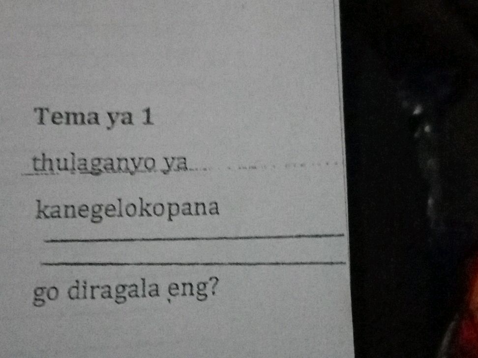 Tema ya 1 thulaganyo ya... kanegelokopana | StudyX