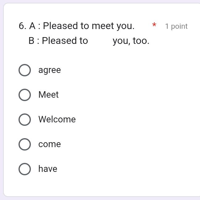 6. A: Pleased to meet you. B: Pleased to | StudyX