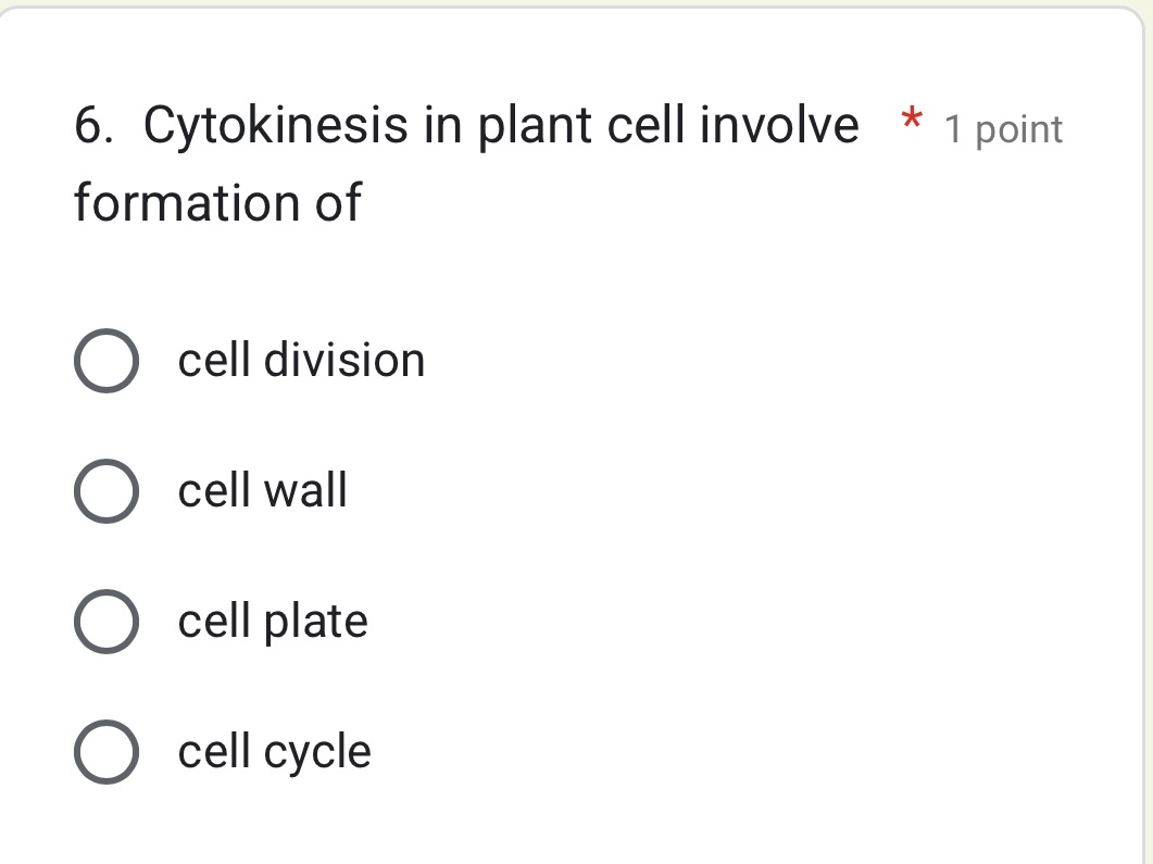 6. Cytokinesis in plant cell involve * 1 | StudyX
