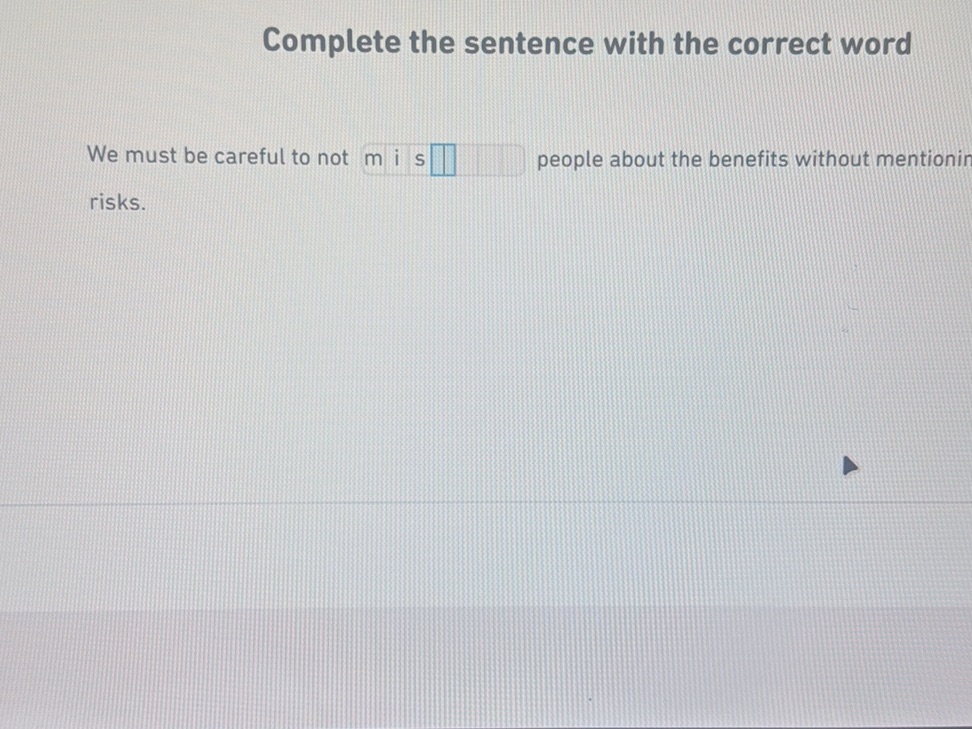 Complete the sentence with the correct word | StudyX
