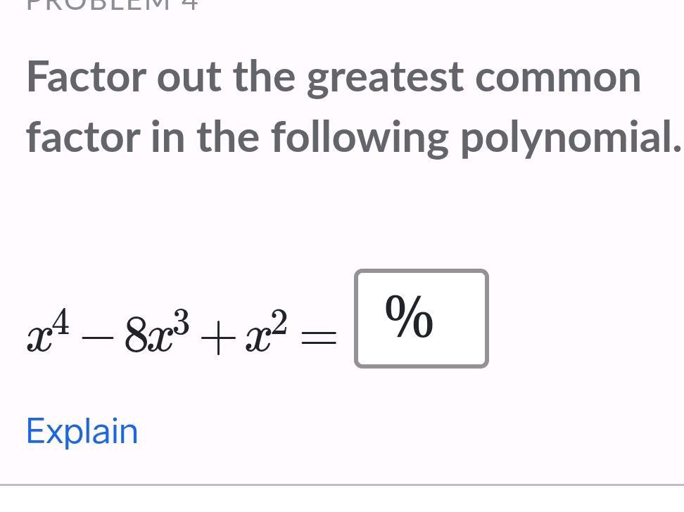 Factor out the greatest common factor in the