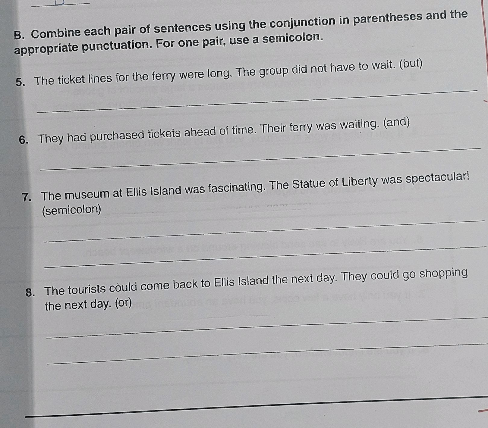 B. Combine each pair of sentences using the | StudyX