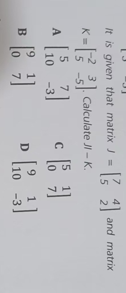 It is given that matrix $J = 7 4 5 2 \$ and