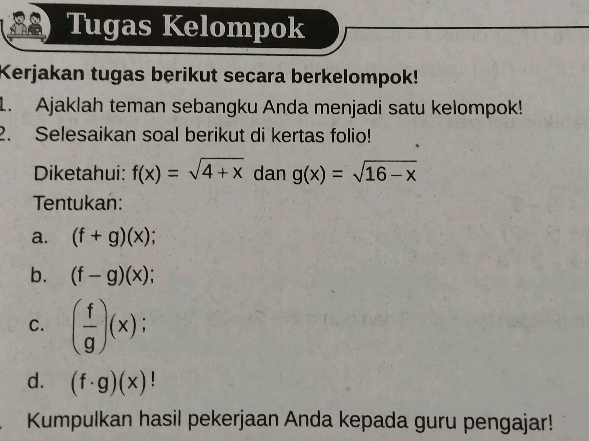 Diketahui: $f(x) = {4 + x}$ dan $g(x) = | StudyX