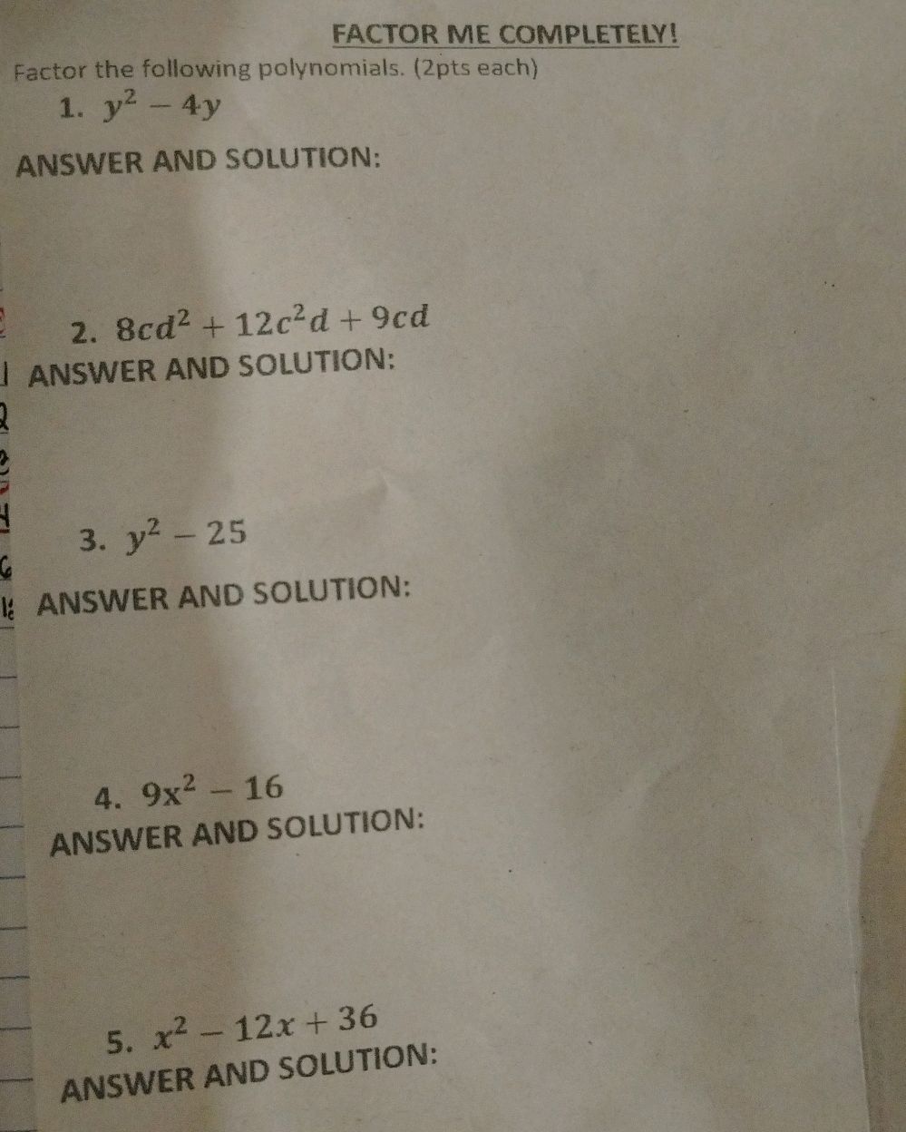 Factor the following polynomials. (2pts