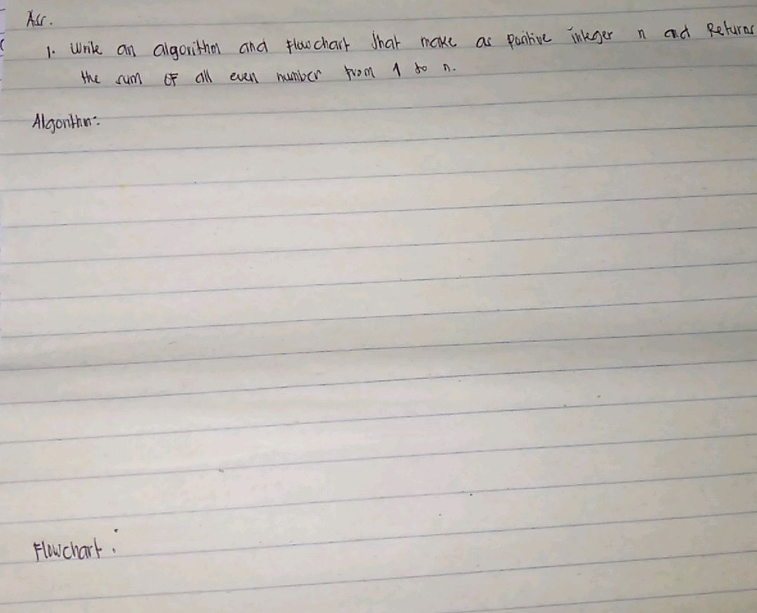 1. Write an algorithm and flowchart that | StudyX