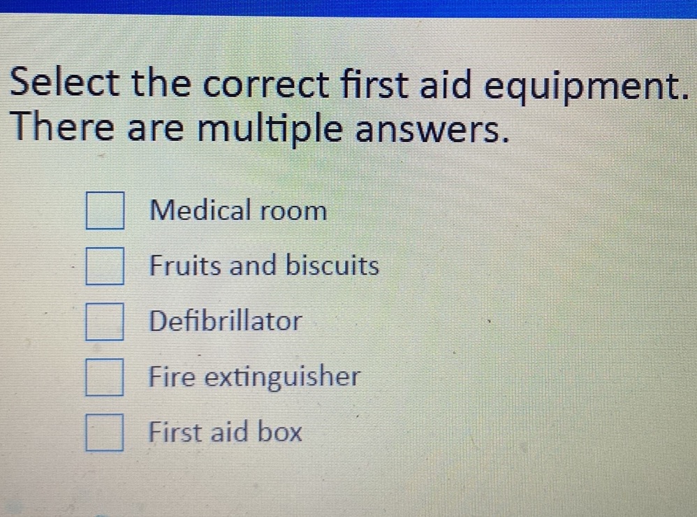 Select the correct first aid equipment.