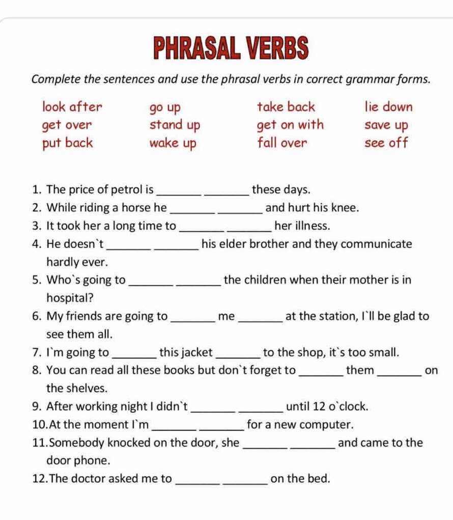 PHRASAL VERBS Complete the sentences and use | StudyX