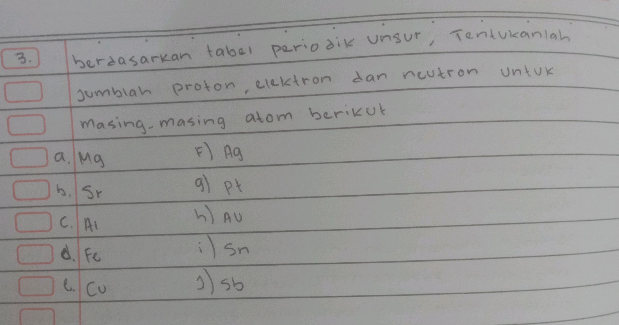 3. berdasarkan tabel periodik unsur, | StudyX