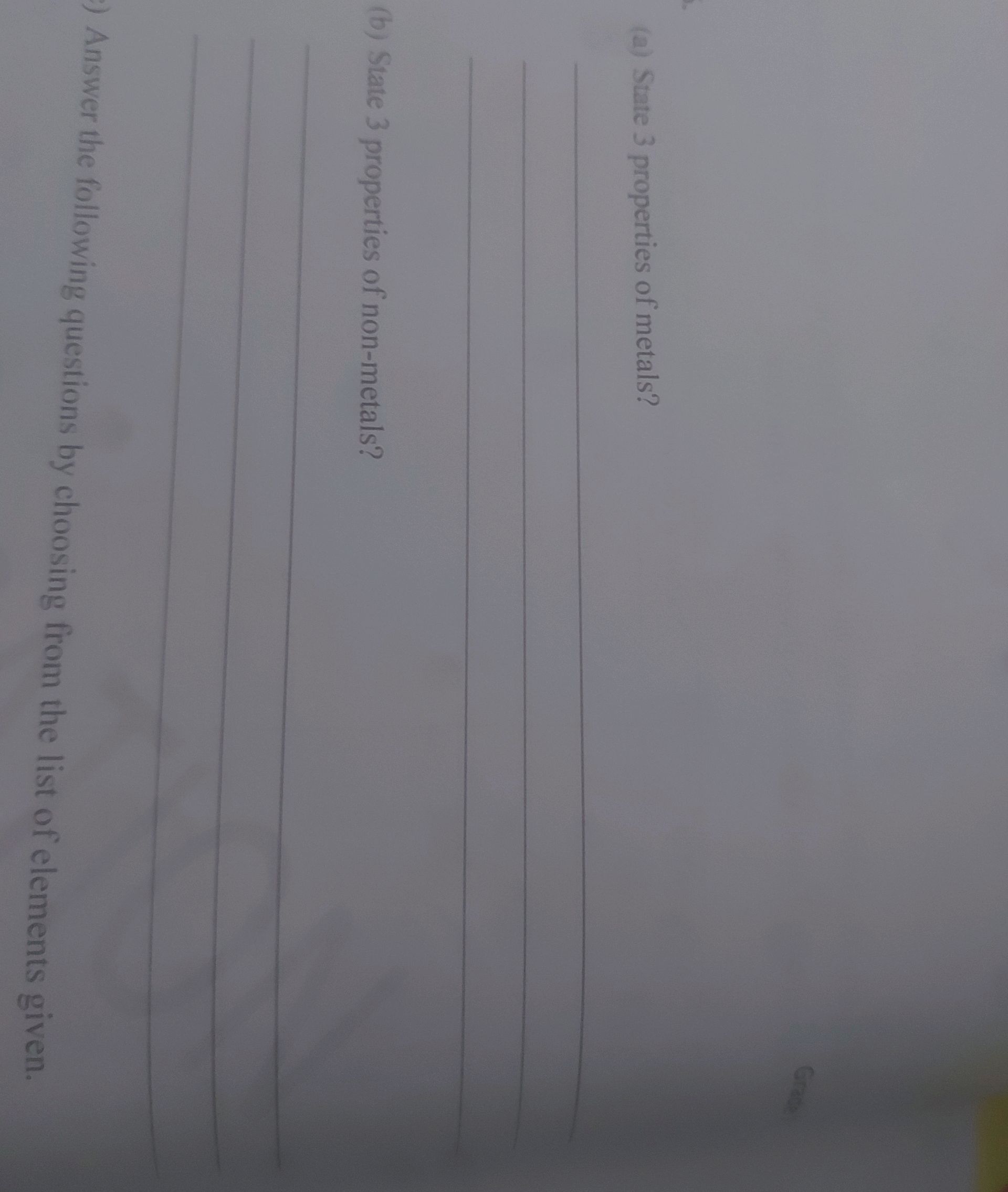 (a) State 3 properties of metals? (b) State