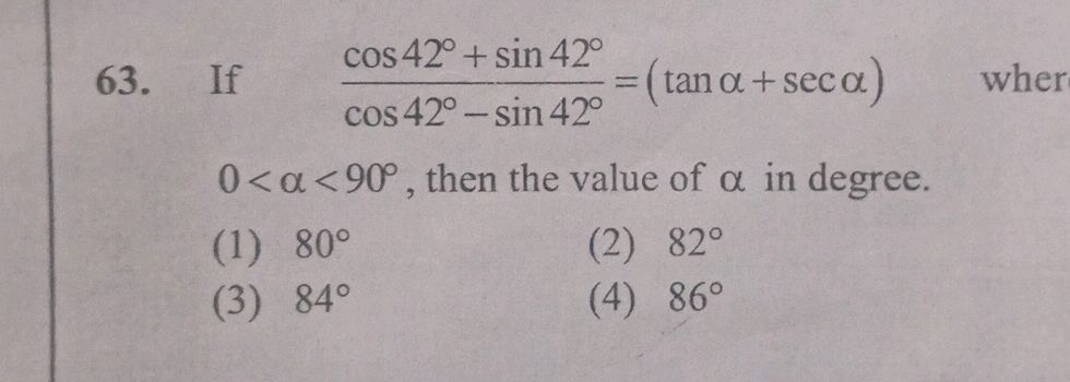 If {cos 42^ + sin 42^ }{cos 42^ - sin 42^ | StudyX