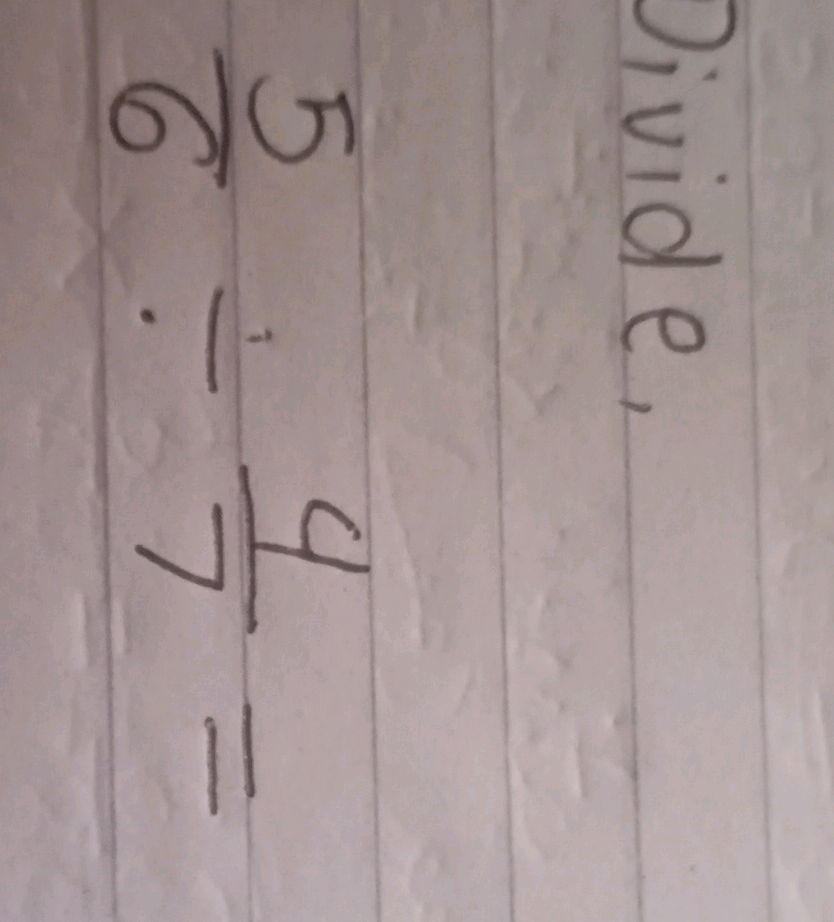 Dividing Fractions: Solve 5/6 divided by 4/7