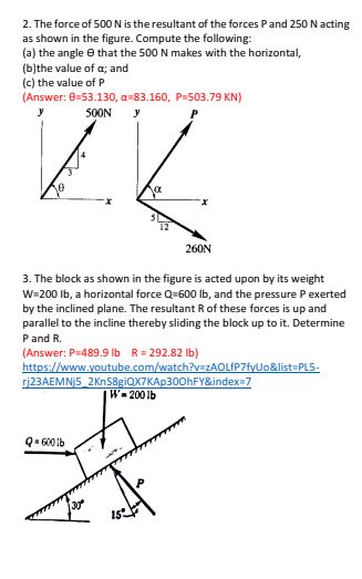 The force of 500 N is the resultant of the