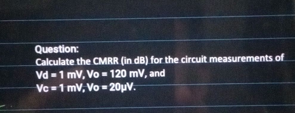 Calculate the CMRR (in dB) for the circuit