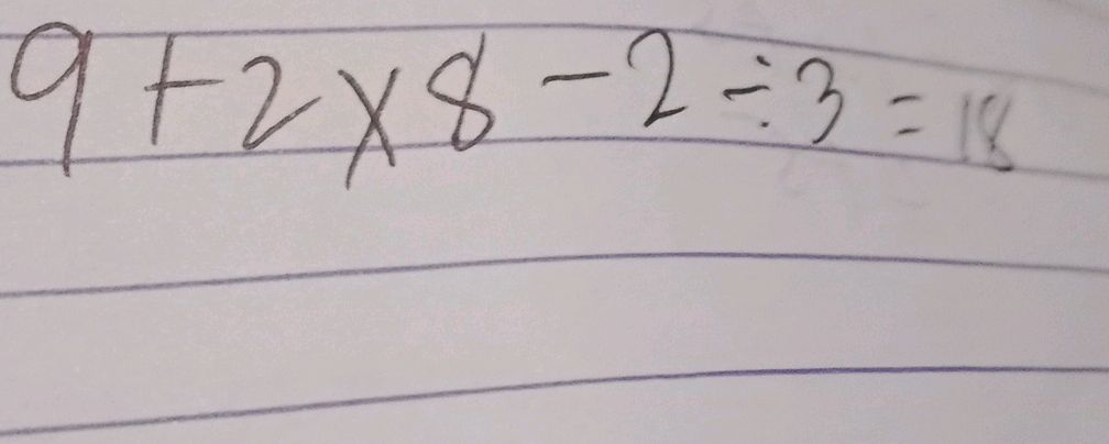 Order of operations: Solve 9 + 2 x 8 - 2 / 3 | StudyX