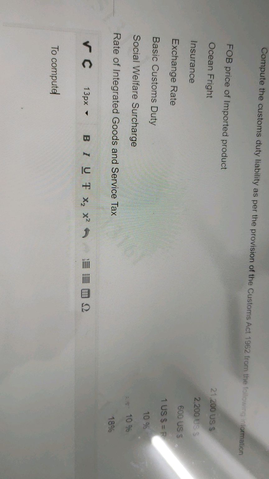 Compute the customs duty liability as per