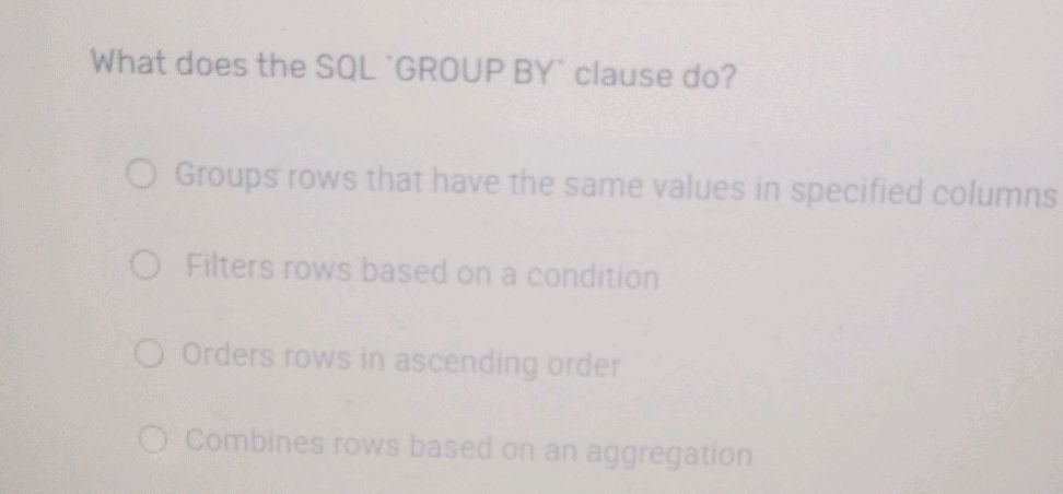 What does the SQL `GROUP BY` clause do? | StudyX