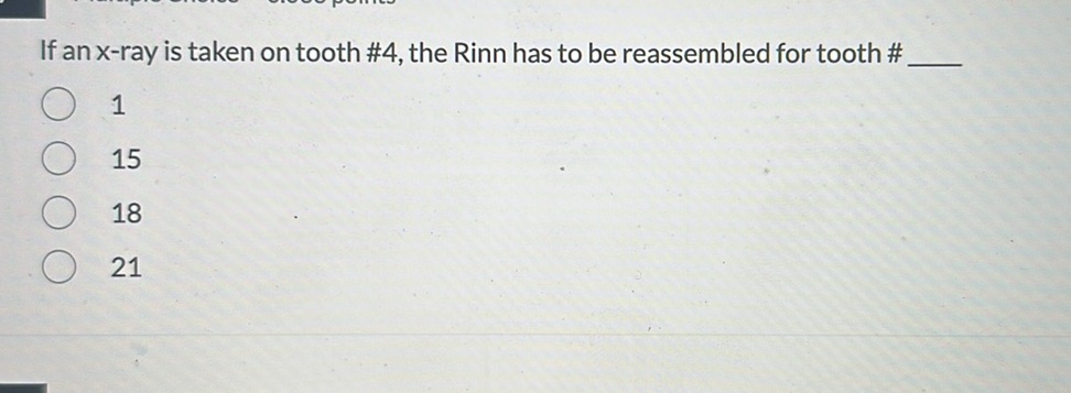 If an x-ray is taken on tooth #4, the Rinn | StudyX