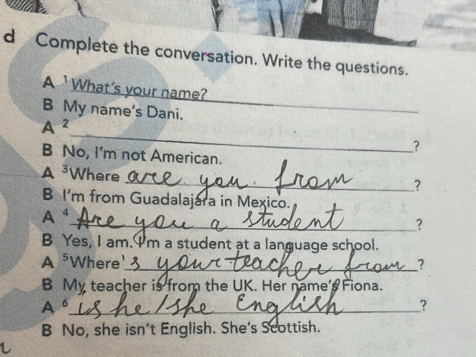 Complete the conversation. Write the | StudyX