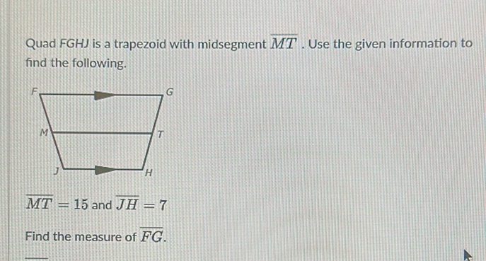 Quad FGHJ is a trapezoid with midsegment