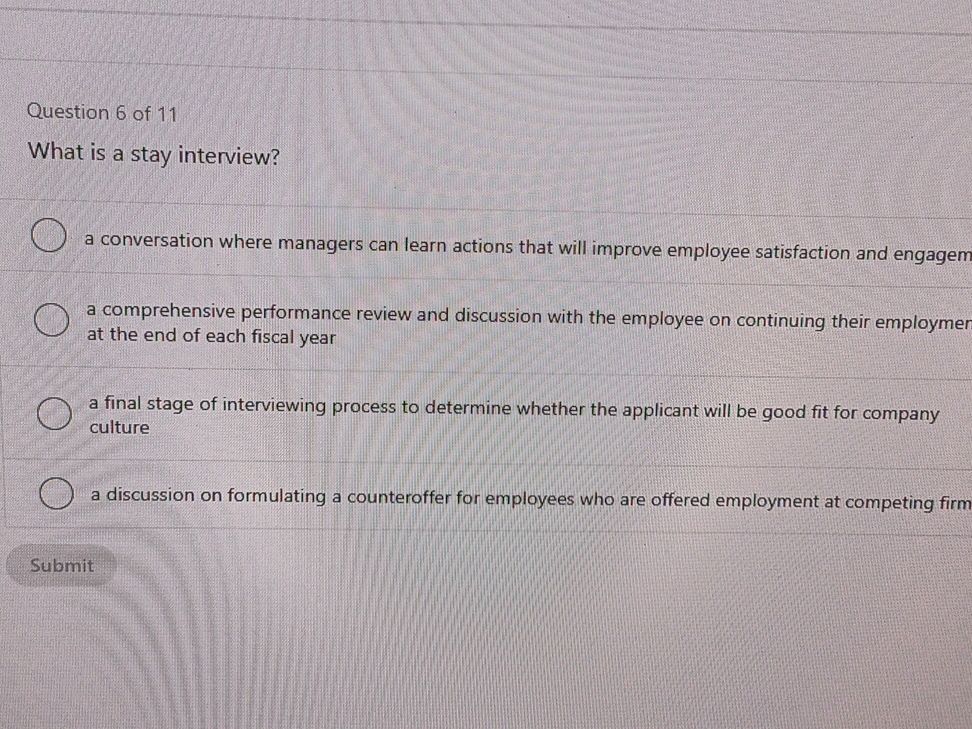 Question 6 of 11 What is a stay interview? | StudyX