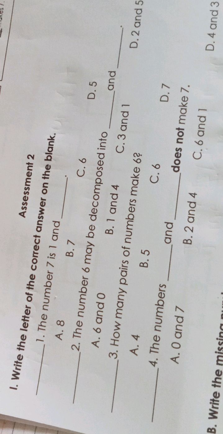 The number 7 is 1 and A. 8 B. 7 C. 6 D. 5 2.