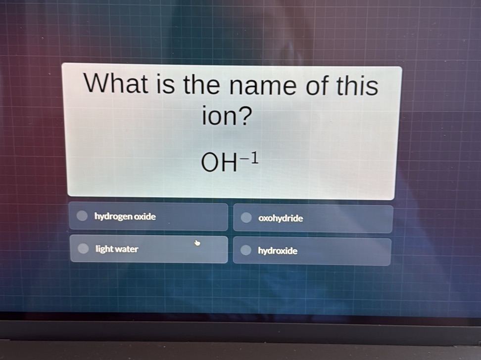 What is the name of this ion? OH^{-1} | StudyX