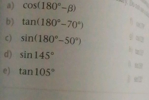 a) $ (180^ - )$ b) $(180^ - 70^ )$ c)