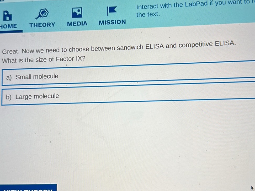 What is the size of Factor IX? a) Small