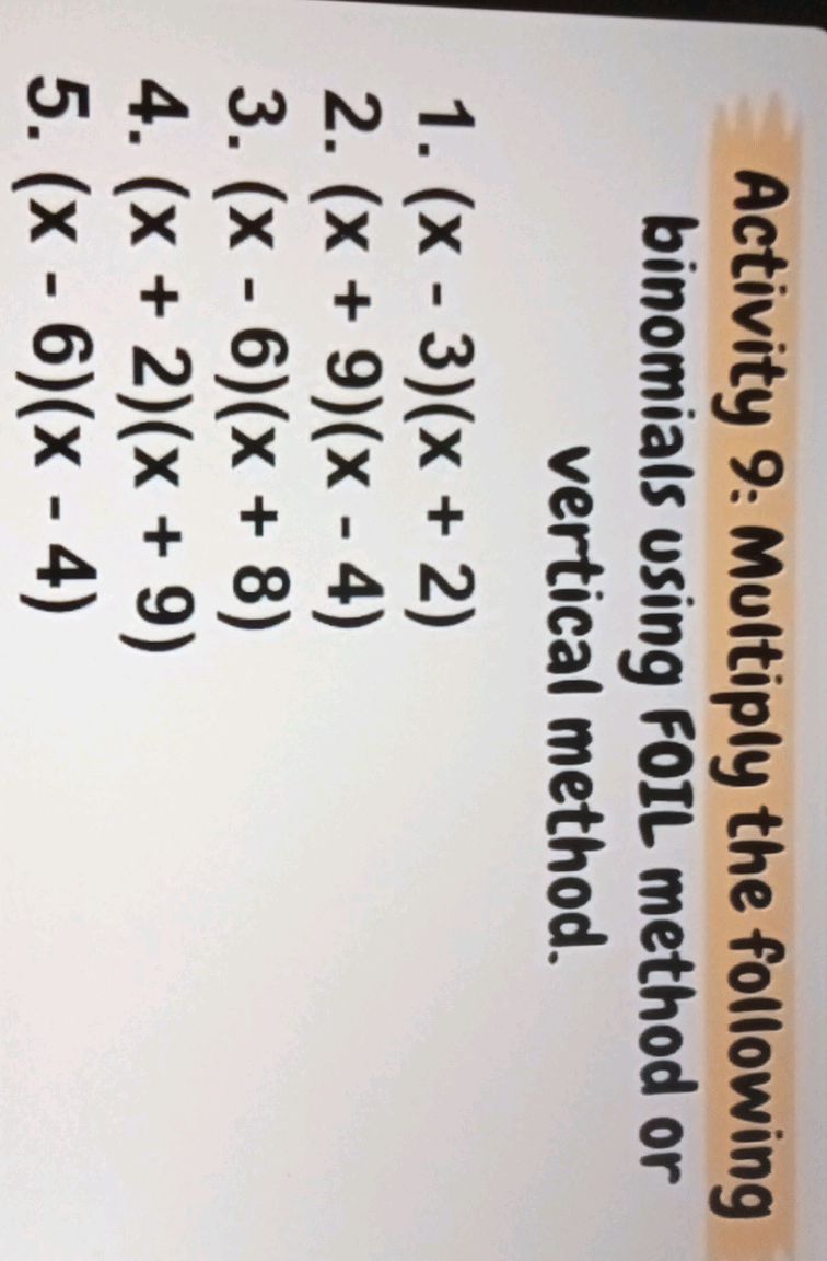 Activity 9: Multiply the following binomials | StudyX