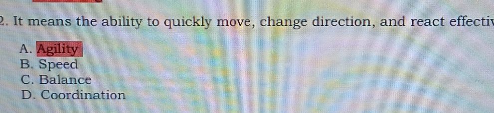 It means the ability to quickly move, change