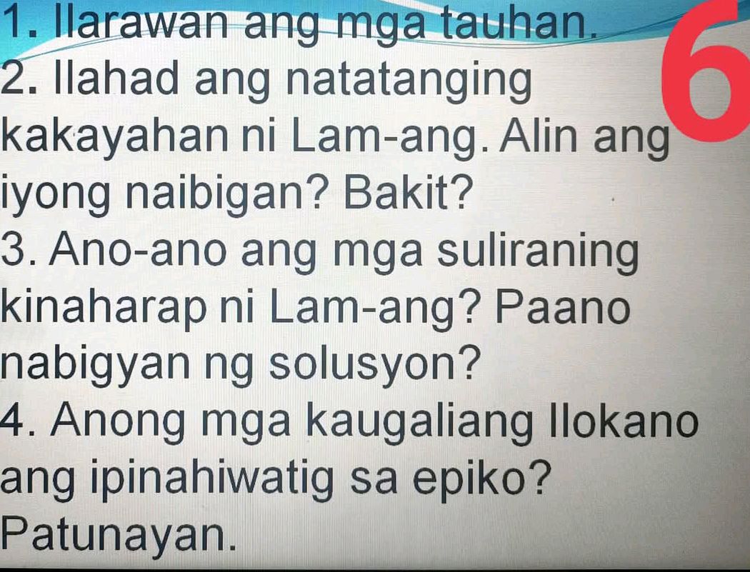 Ilarawan ang mga tauhan. 2. Ilahad ang