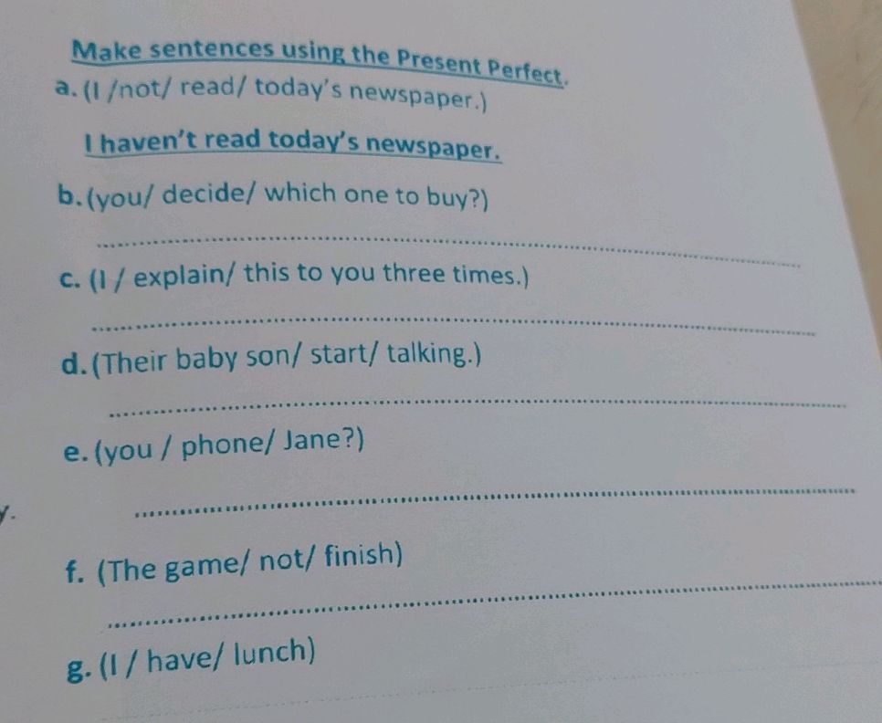 Make sentences using the Present Perfect. | StudyX