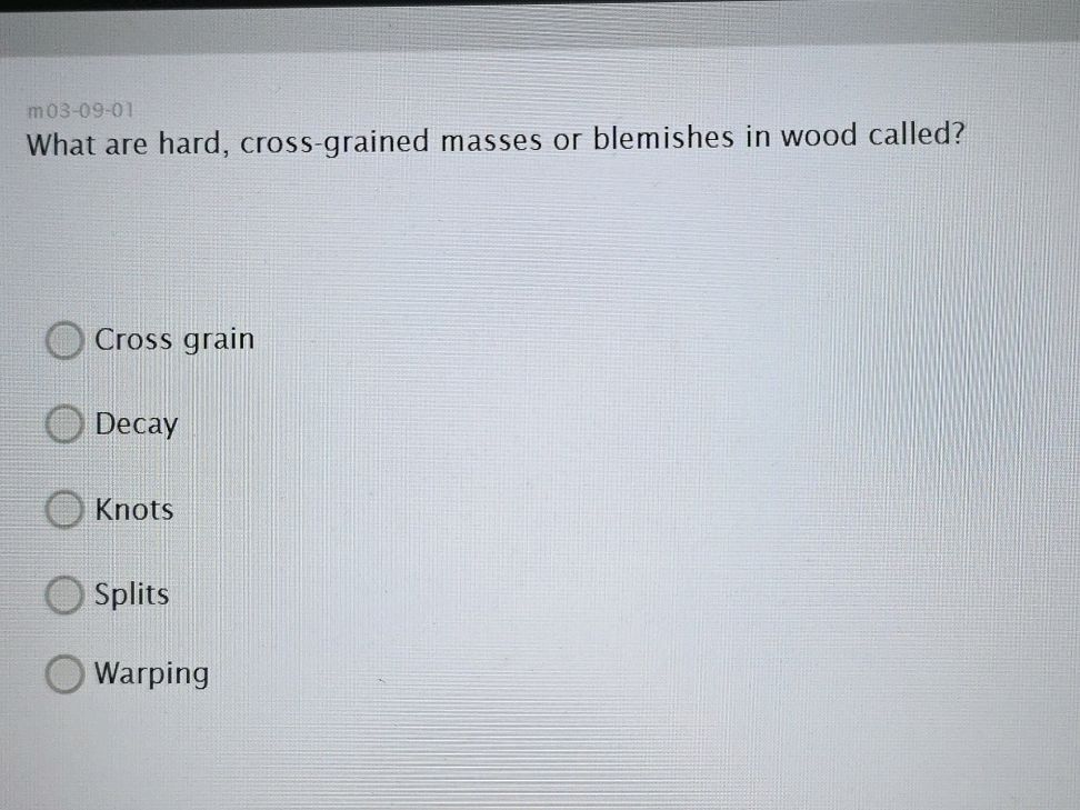 What are hard, cross-grained masses or | StudyX