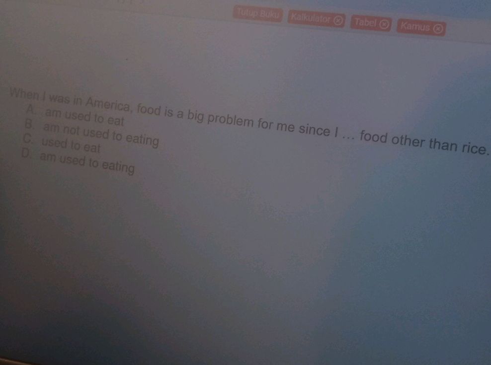 When I was in America, food is a big problem