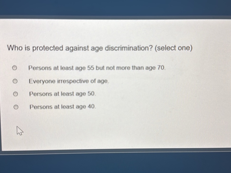 Who is protected against age discrimination? | StudyX