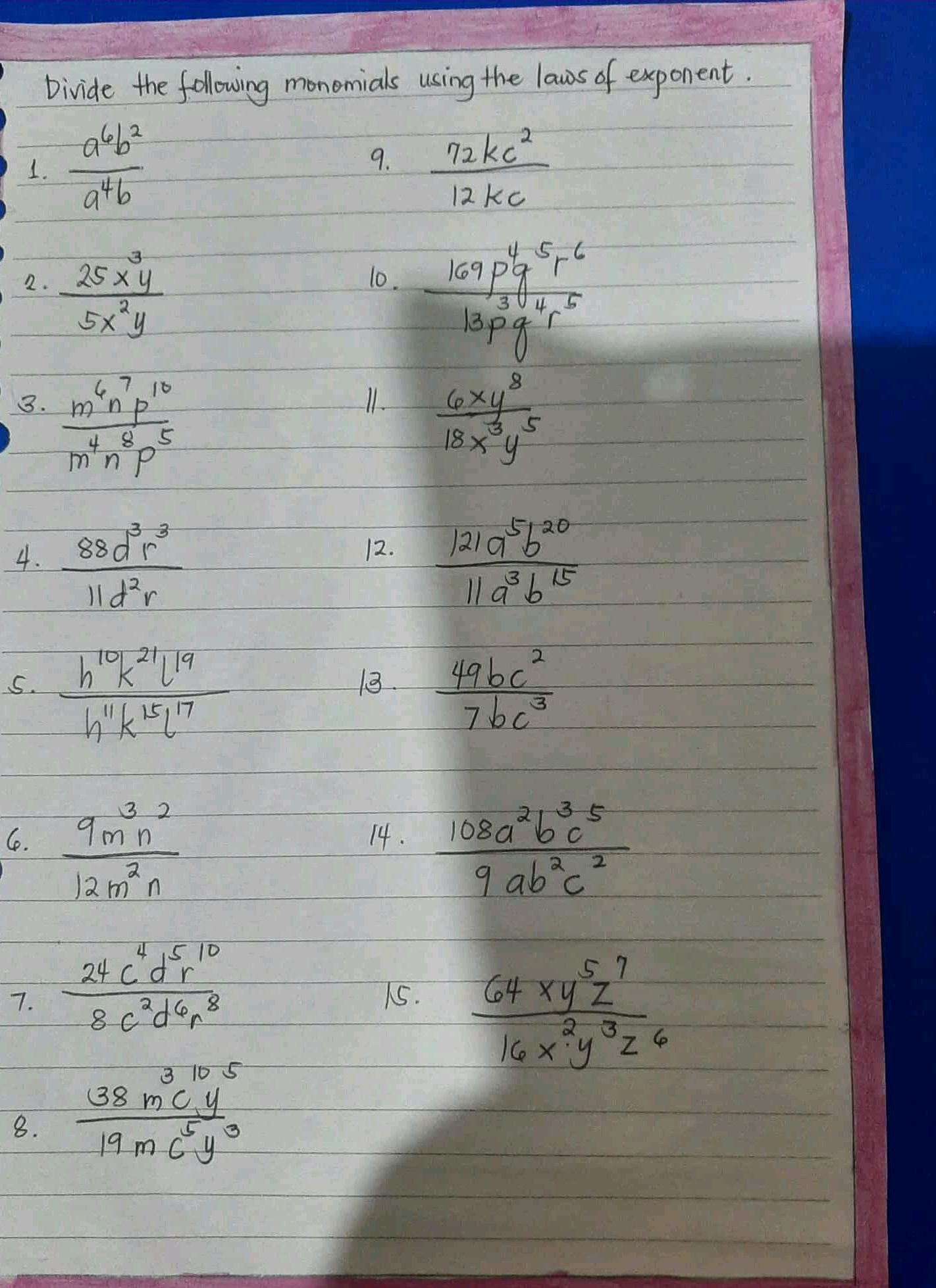 Divide the following monomials using the | StudyX