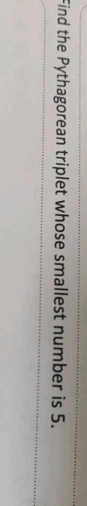 Find the Pythagorean triplet whose smallest | StudyX
