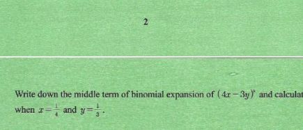 Write down the middle term of binomial | StudyX