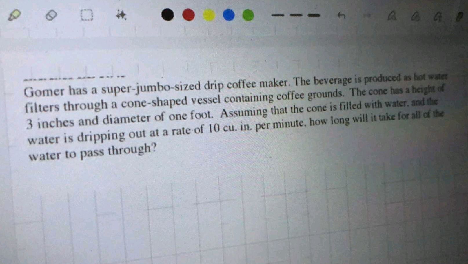 Gomer has a super-jumbo-sized drip coffee | StudyX