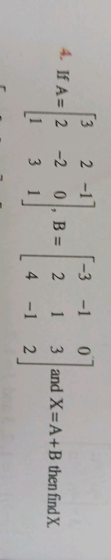 If A = 3 2 -1 2 -2 0 1 3 1 \, B = -3 -1 0 2
