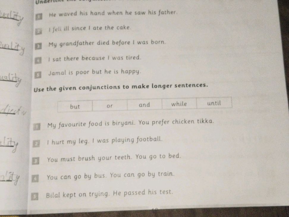 Use the given conjunctions to make longer | StudyX