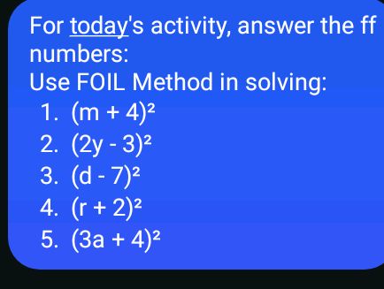 Use FOIL Method in solving: 1. $(m + 4)^2$