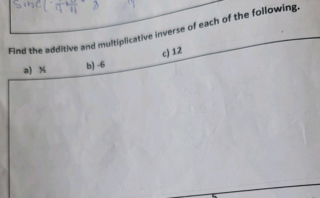 Find the additive and multiplicative inverse | StudyX