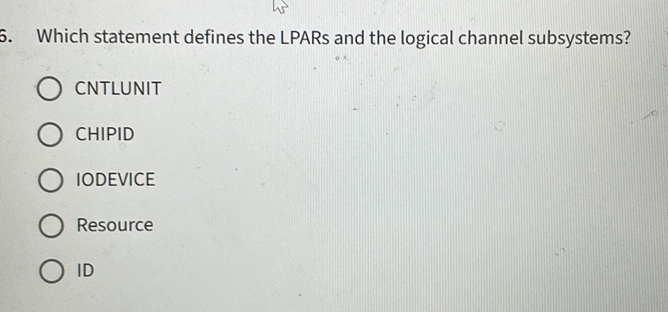 6. Which statement defines the LPARs and the | StudyX