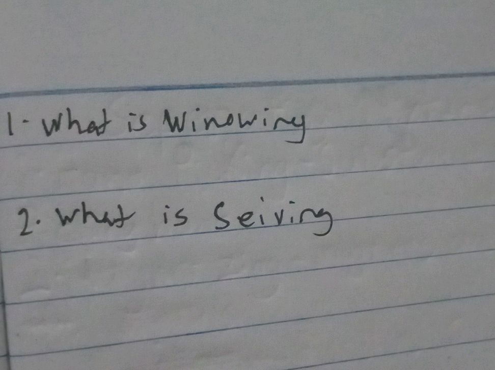 What is winnowing and sieving?