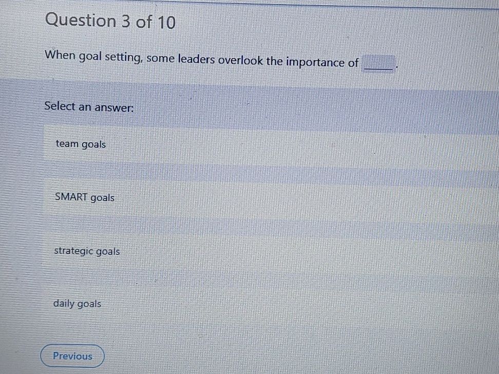Question 3 of 10 When goal setting, some | StudyX